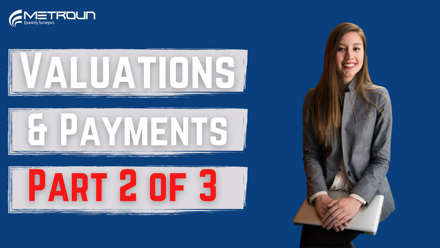 Interim Valuation Process Explained - Quantity Surveying - Metroun