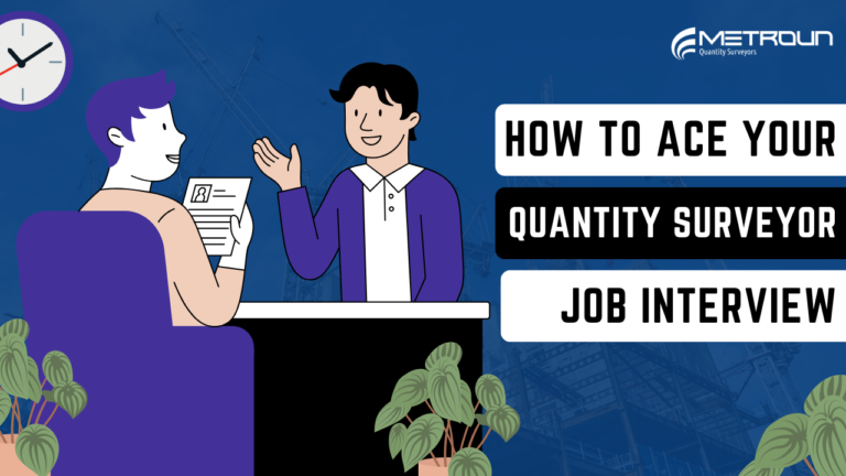 Quantity Surveyor Interview – Top 5 Questions (With Answers) - Metroun