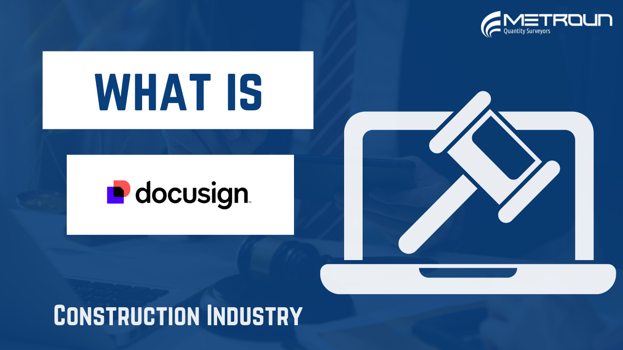 What Is DocuSign & How Is It Used In The Construction Industry? - Metroun