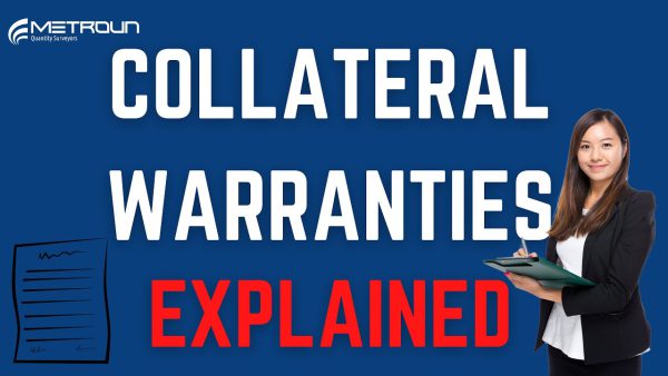 Collateral Warranties in Construction: Why They Matter - Metroun